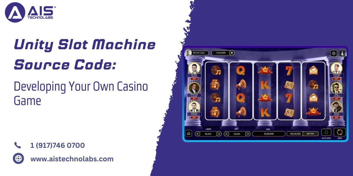 Unity Slot Machine Source Code: Developing Your Own Casino Game | by AIS Technolabs Pvt Ltd | Medium