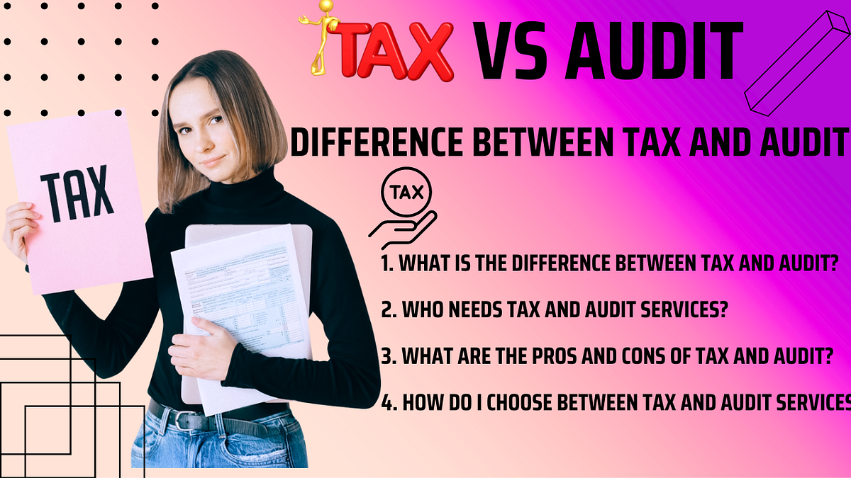 Difference Between Tax and Audit : Tax vs Audit - AnswerThings69 - Medium