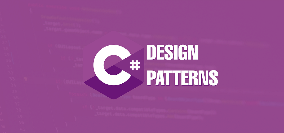 Mastering C#: 10 Must-Know Design Patterns for Efficient Coding with ...