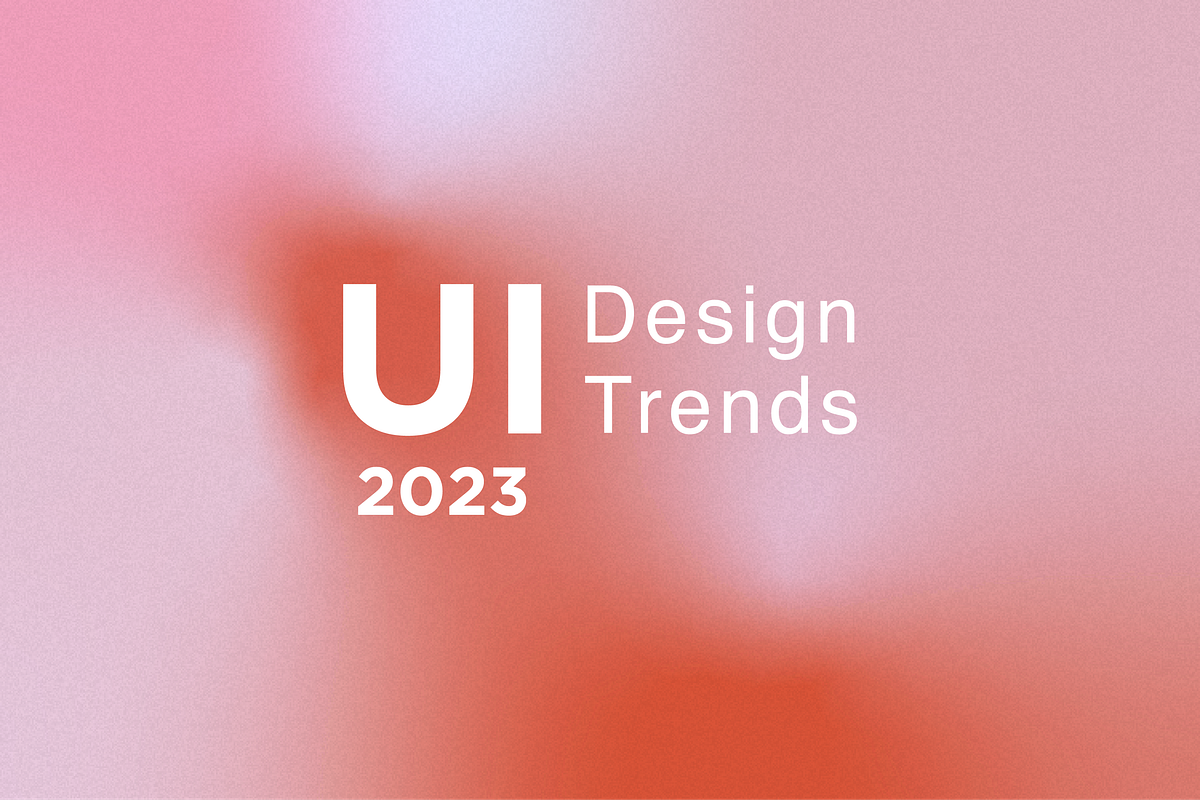 7 UI Trends 2023: A Hilariously Awesome Look into the Future of Design ...