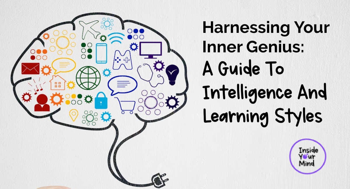 Harnessing Your Inner Genius: A Guide To Intelligence And Learning ...