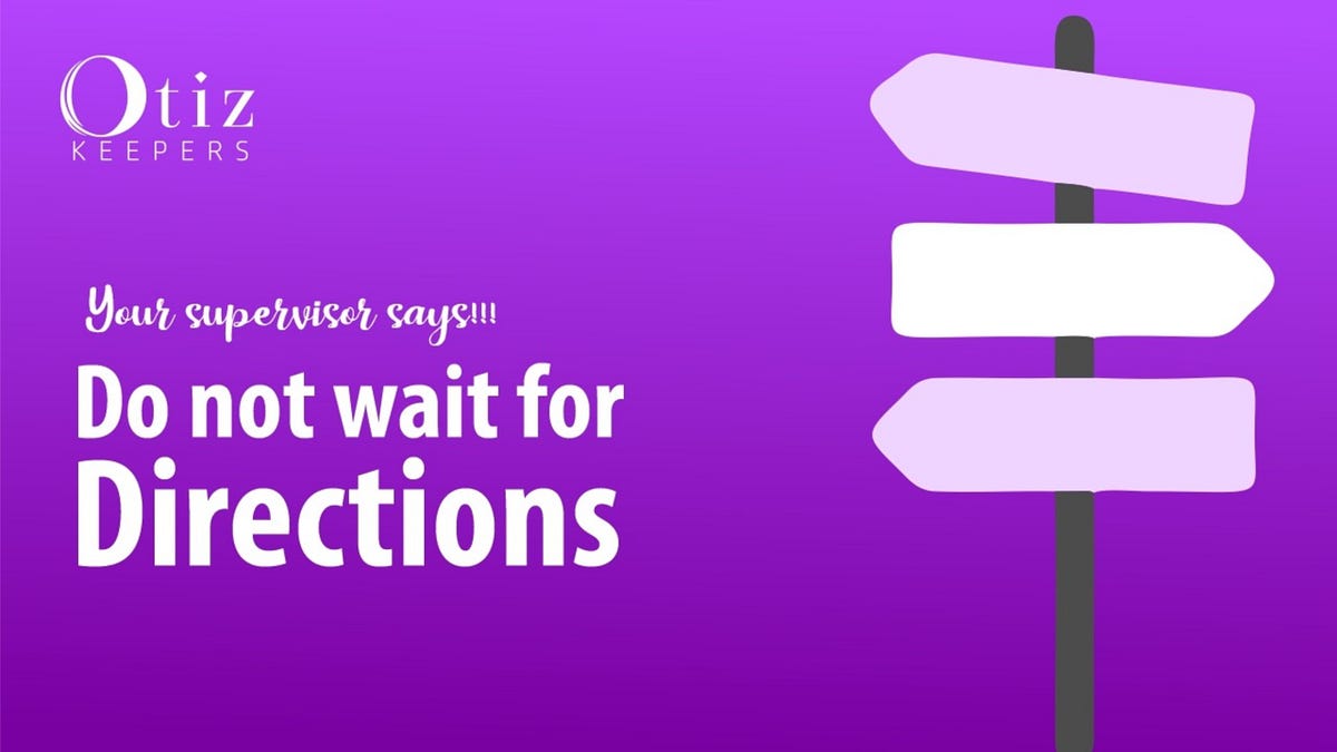 Do not wait for directions. In the workplace, there are different… | by ...