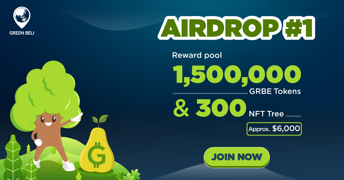 AIRDROP #1 — Green Beli NFT Game gives 1,500,000 $GRBE Tokens and 300 NFT Tree | by Green Beli ...