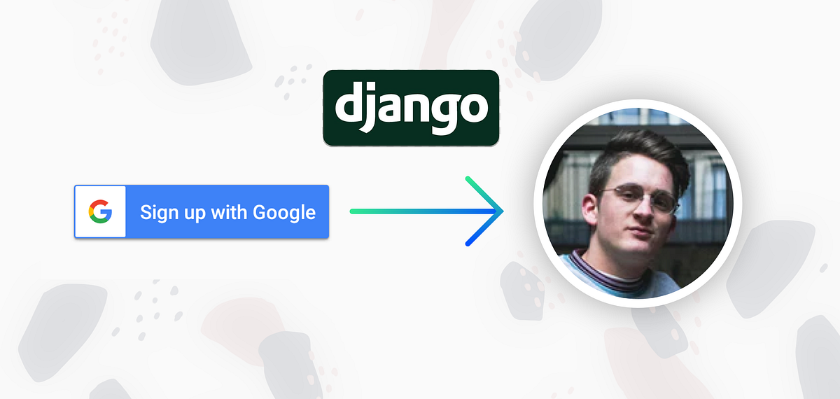 Fetching the Google profile picture while using Django Social Auth | by ...