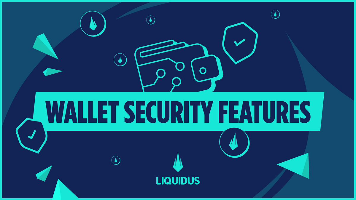 Liquidus Wallet Encryption Features— Why it is so secure. | by Liquidus ...