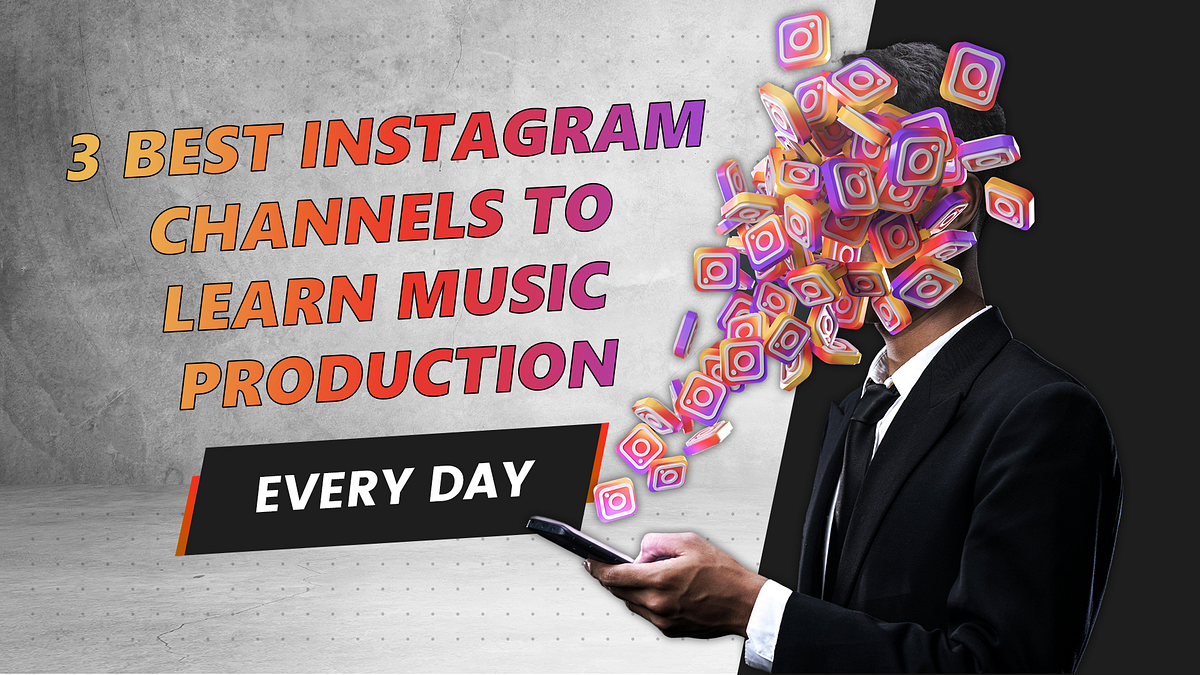 3 best Instagram channels to learn music production for free! | by Ryan ...