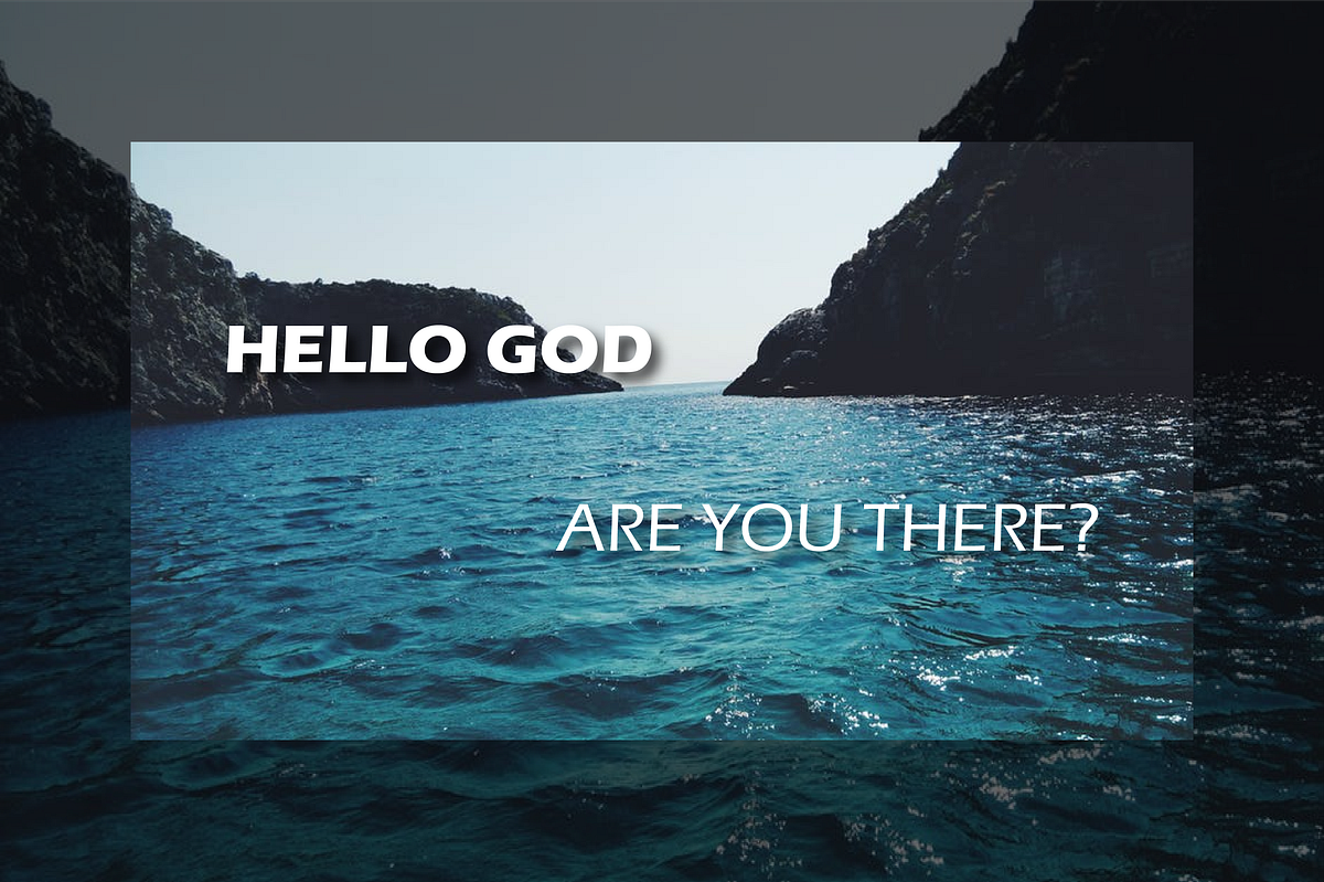 Hello God, are you there?. Written by Bernard Bannor | by Bernard ...