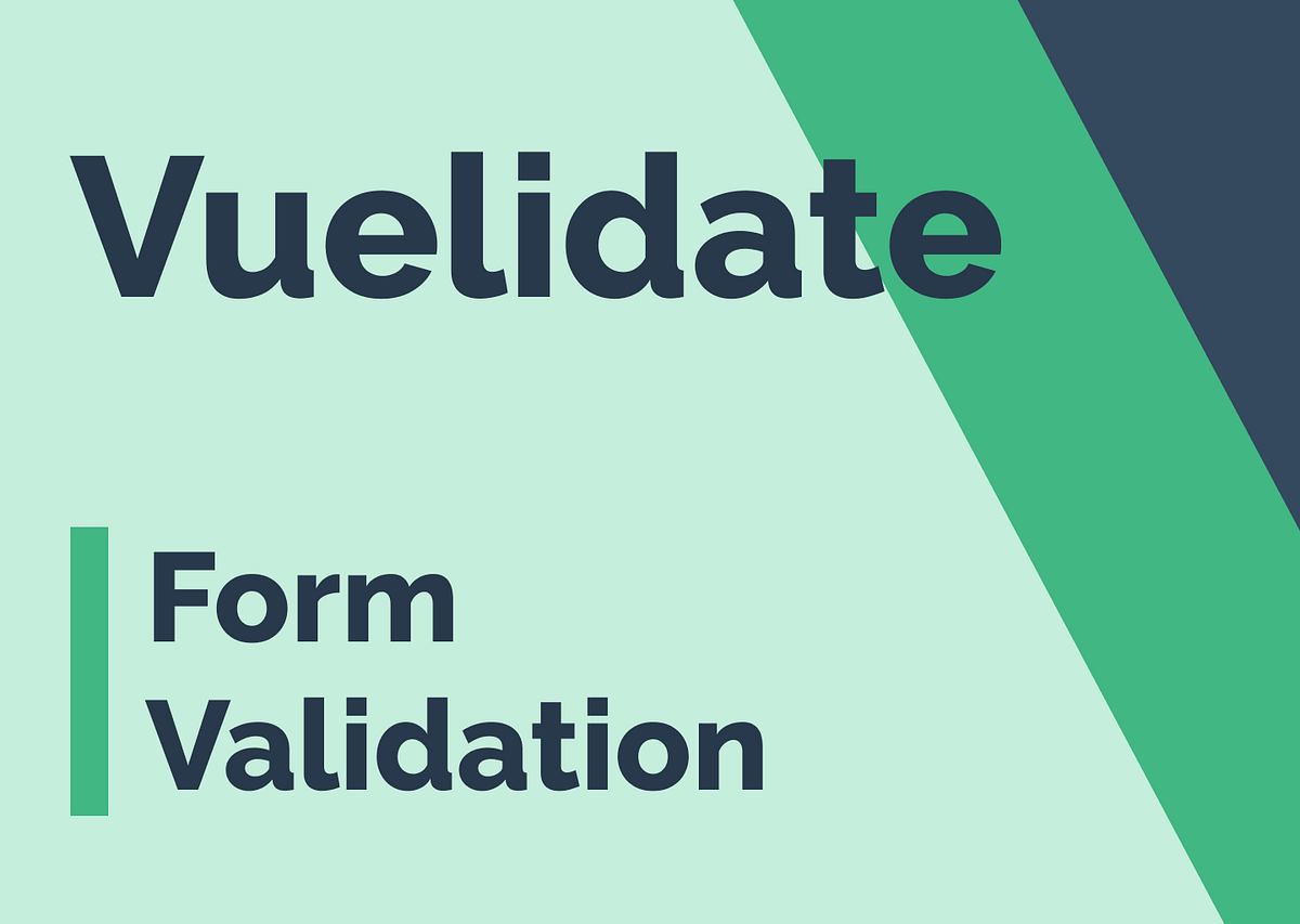 Vue Form Validation with Vuelidate | by Oğuz Ergül | Medium