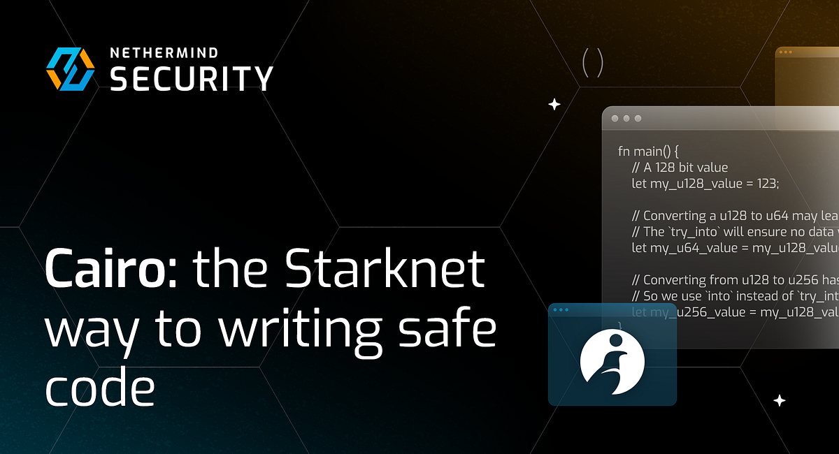Cairo: the Starknet way to writing safe code | by Kalzak | Nethermind.eth | Medium