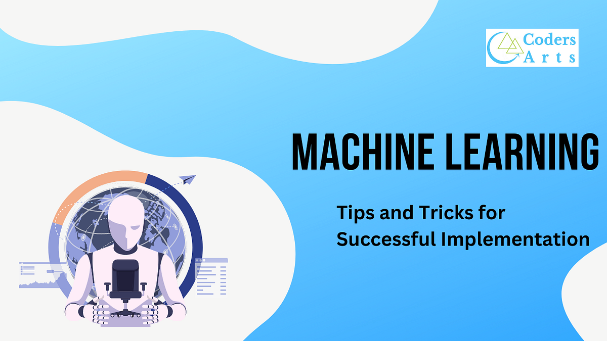 Machine Learning in Practice: Tips and Tricks for Successful Implementation | by Pushkar ...