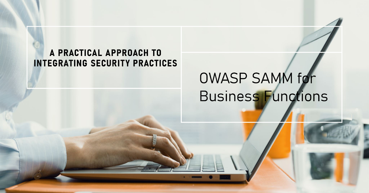 Demystifying OWASP SAMM: A Beginner’s Guide to Integrating Security Practices with Business ...