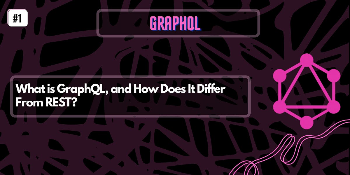 What is GraphQL, and How Does It Differ From REST? | by Nilesh Shinde ...