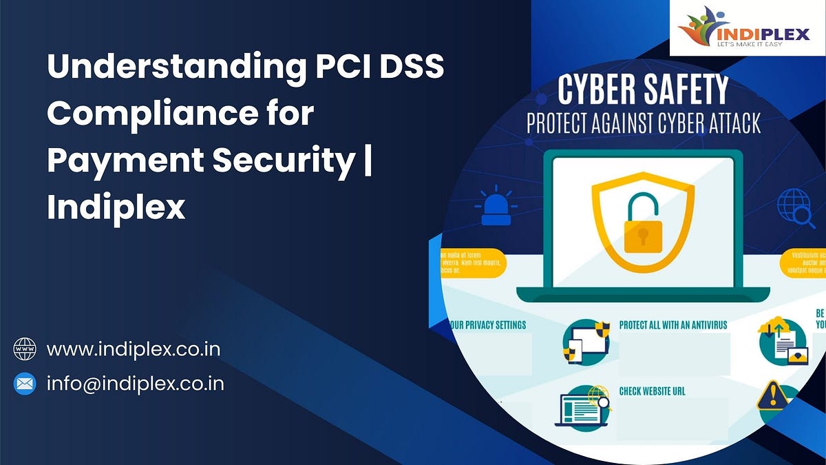 Understanding PCI DSS Compliance for Payment Security | Indiplex | by Payplex Group | Feb, 2025 ...