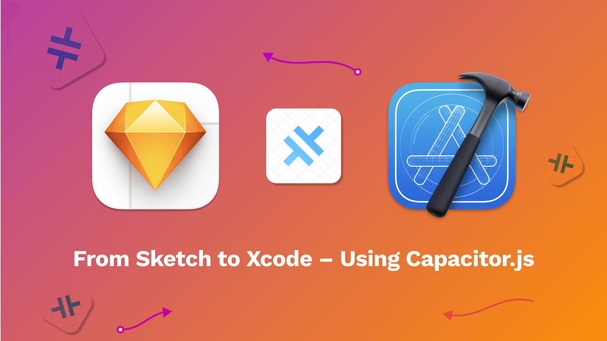 Tutorial: From Sketch to Xcode — Using Capacitor.js | by Juan Maguid | Sketch2React | Medium