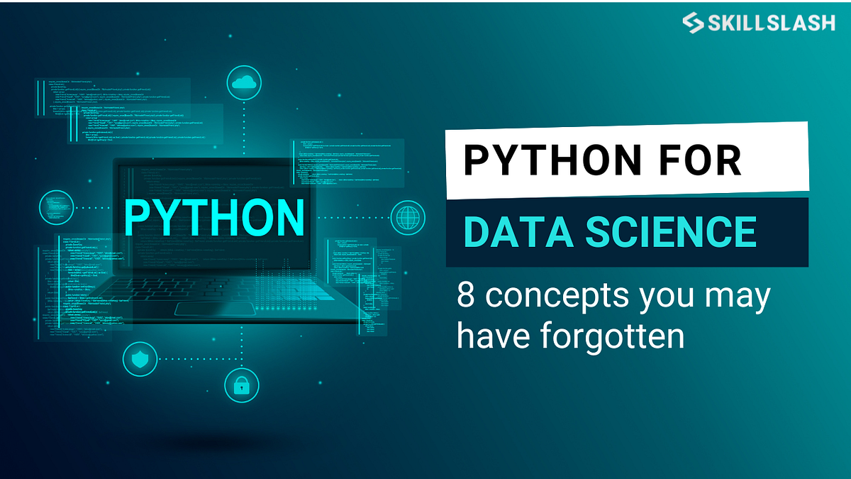Python For Data Science. Python for Data Science: 8 Concepts You… | by Rishikesh | Medium