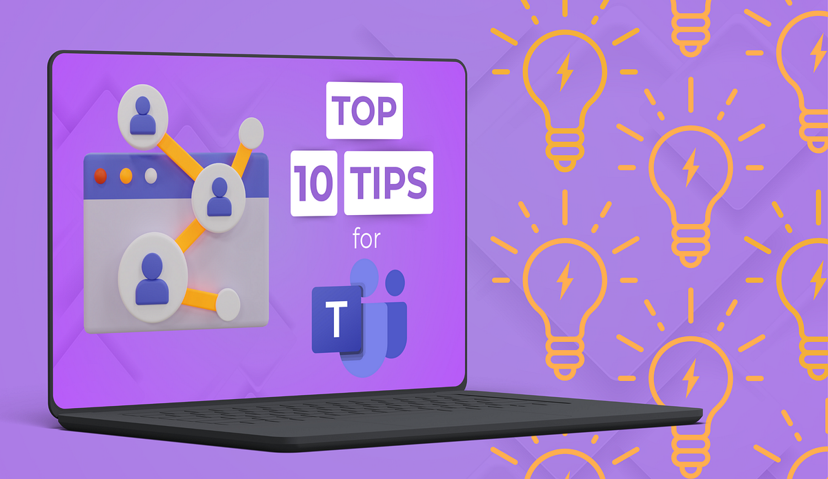 Top 10 Tips for Maximising Microsoft Teams | by Katyrumbelow | Aug ...