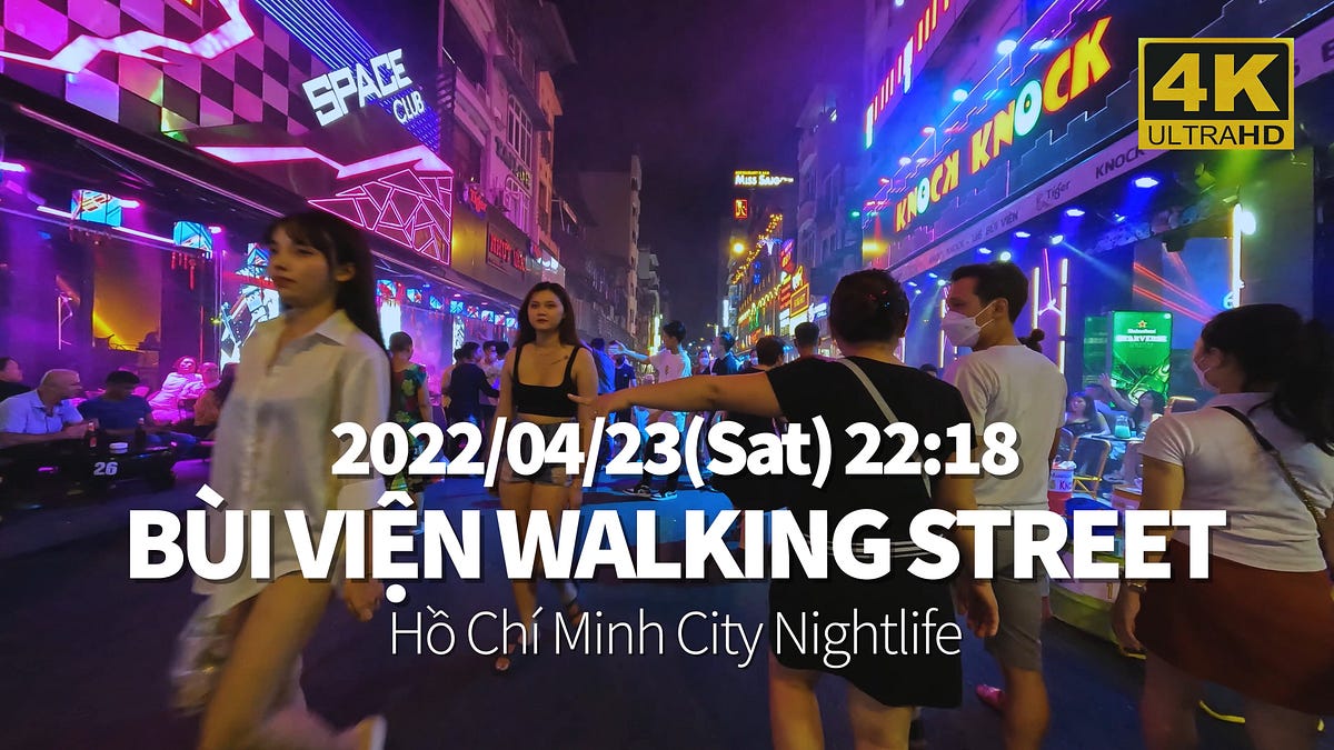 Bui Vien Walking Street “Saturday Night Walking Street” — 4K Saigon Nightlife Vietnam 2022 ...