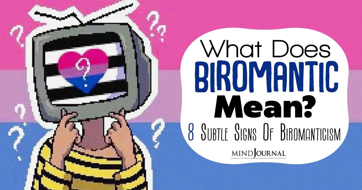 what-does-it-mean-to-be-a-biromantic-8-subtle-signs-of-biromanticism