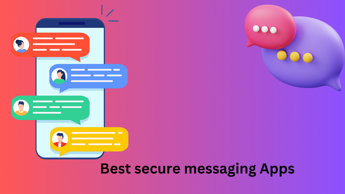 16 Best Secure Messaging Apps. In a world where our lives are… | by Omprakash Klicksurge | Medium