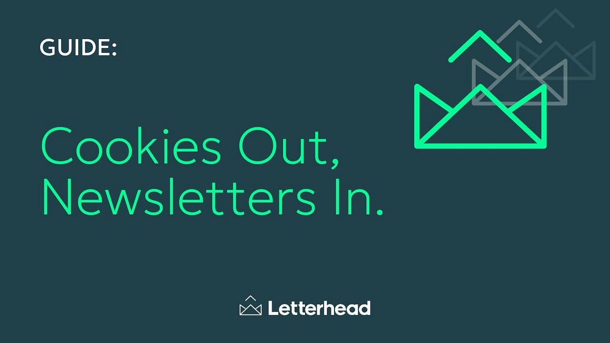 Navigating the Post-Cookie World: Rise of Newsletters in Digital ...