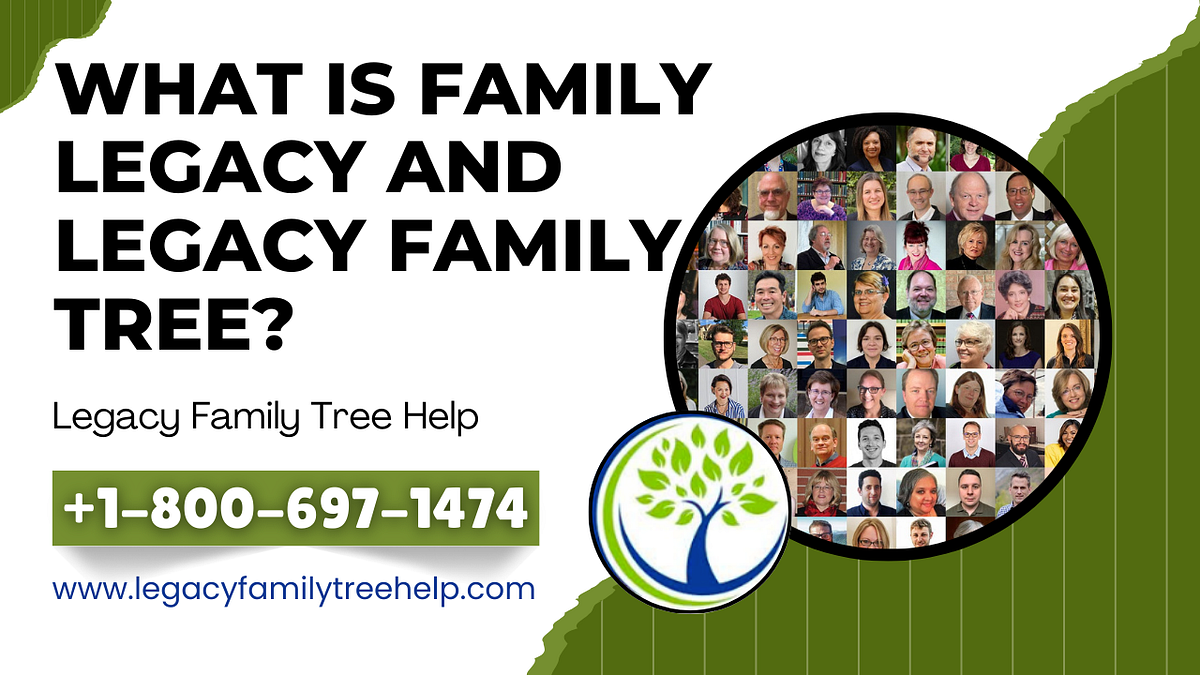What is Family Legacy and Legacy Family Tree? - Arthursmith - Medium