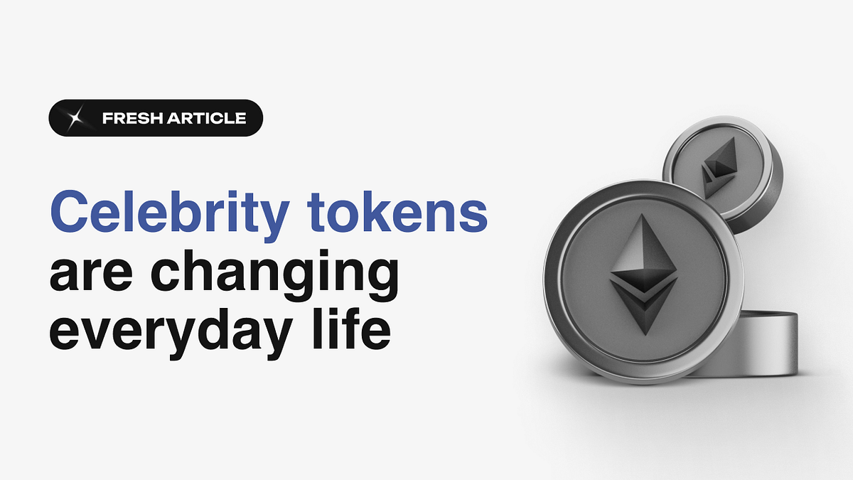 How Tokens from Celebrities Are Changing Everyday Life | by MostFan ...