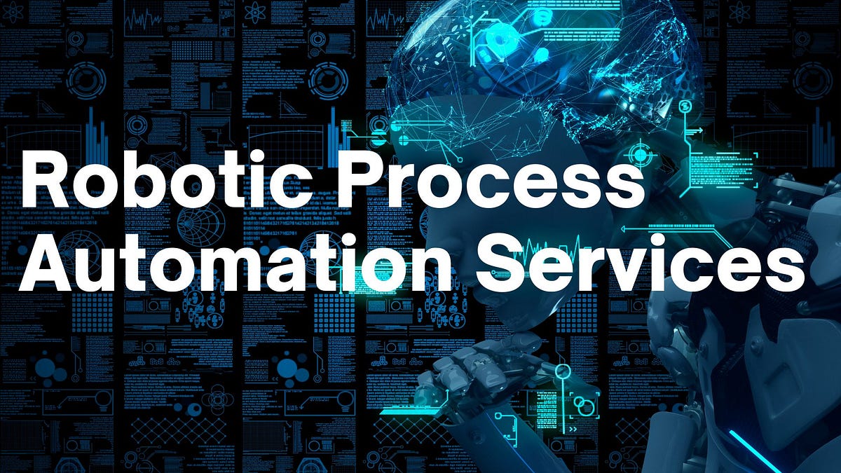 Supercharge Your Business Efficiency with Robotic Process Automation Services | by Praveenjohny ...