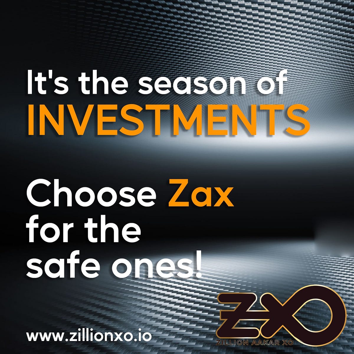 Don’t delay and choose ZAX as your safest investment option!! Visit our ...