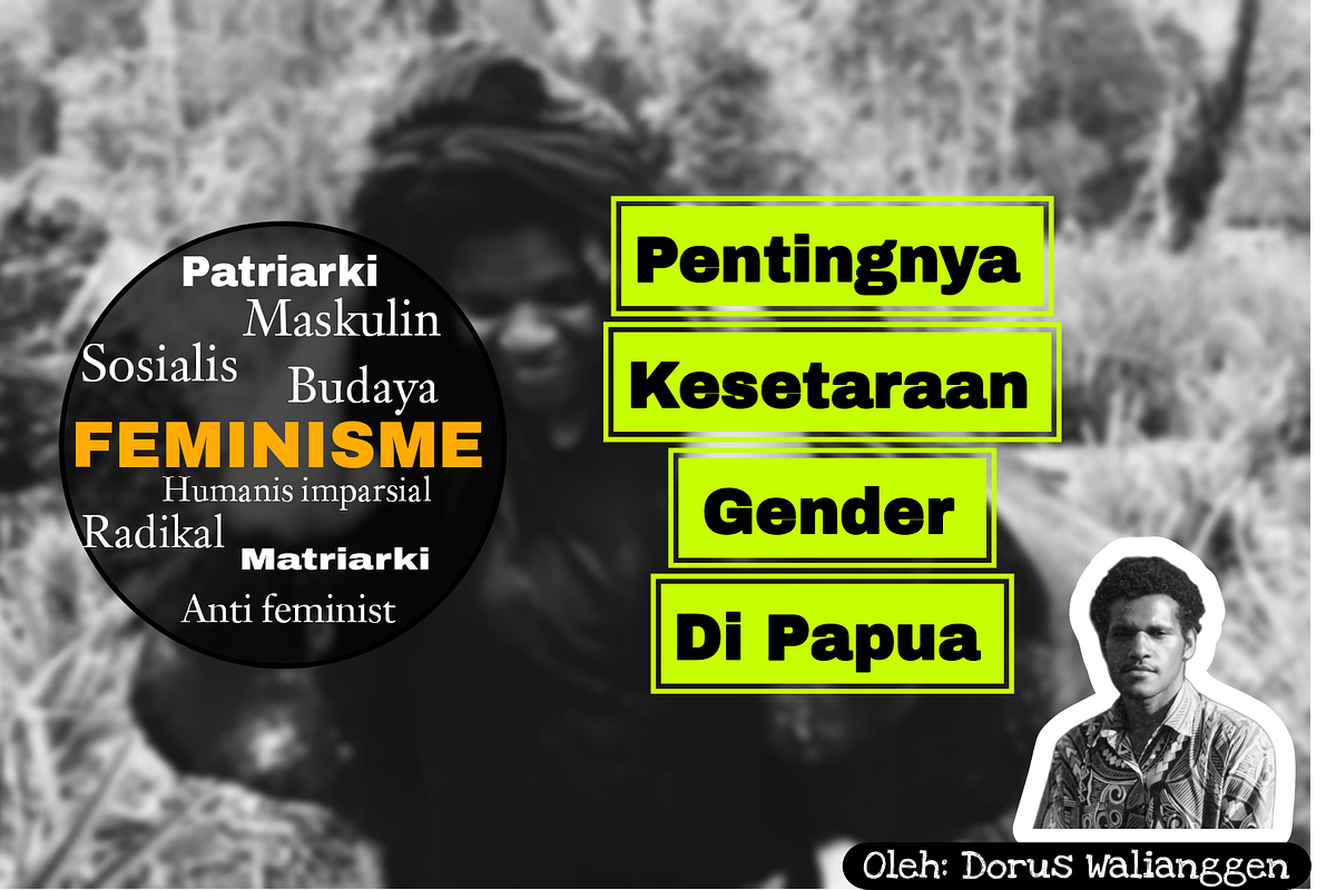 Pentingnya Kesetaraan Gender di Papua. | by Dorus Walianggen | Jan ...