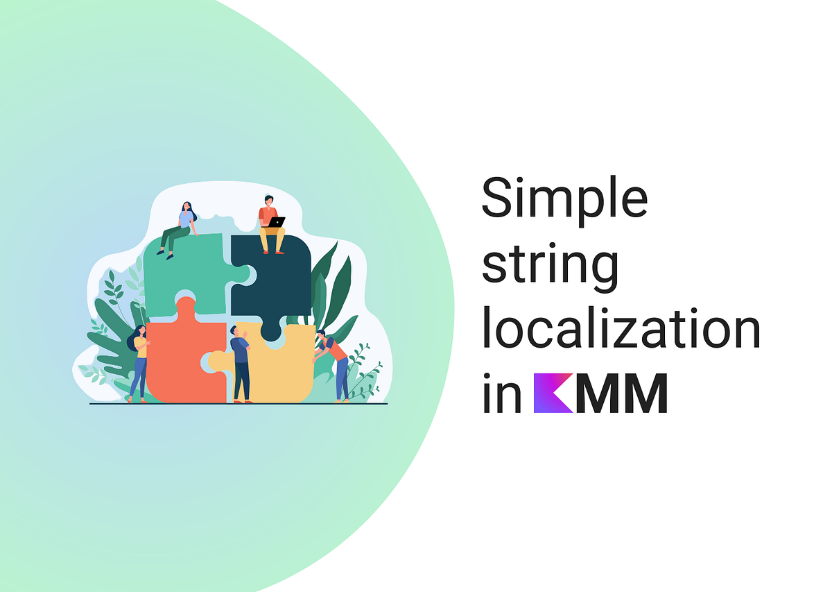 Simple string localization in Kotlin Multiplatform | by Yev Kanivets | xorum.io | Medium