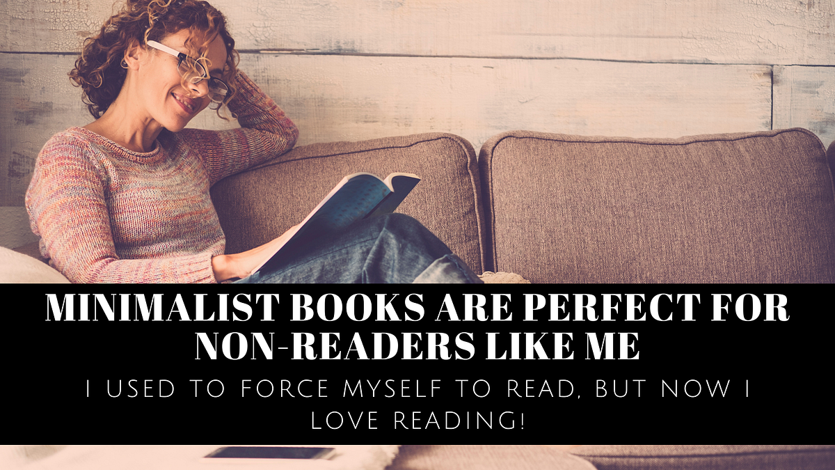 Minimalist Books Are Perfect for Non-Readers Like Me | by Jamie ...