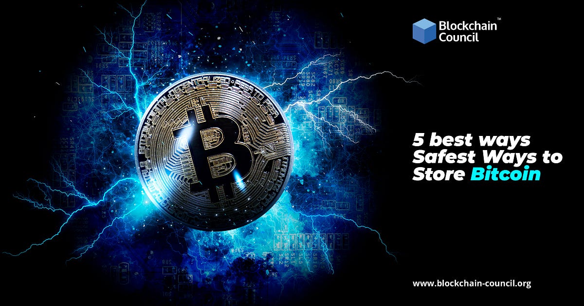 5 best Safest Ways to Store Bitcoin | by Sophia Casey | The Capital | Medium