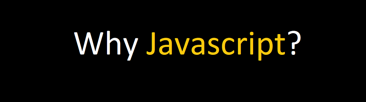 Javascript journey -1. Today I decided to become a javascript… | by ...