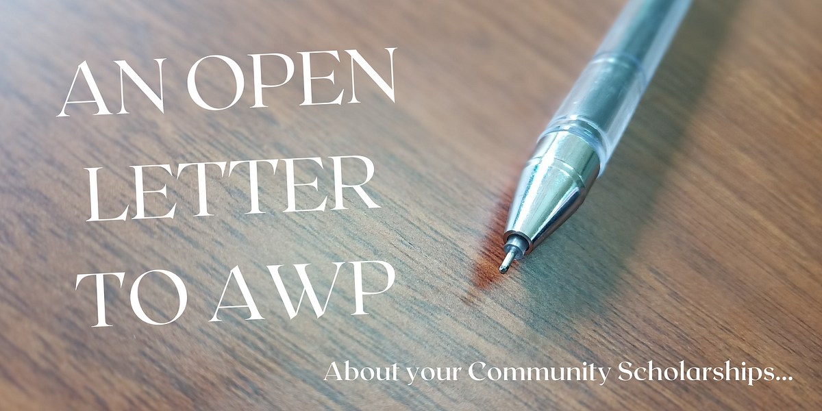 Open Letter to AWP. [I had applied for their 2023 AWP… | by Leslieann ...