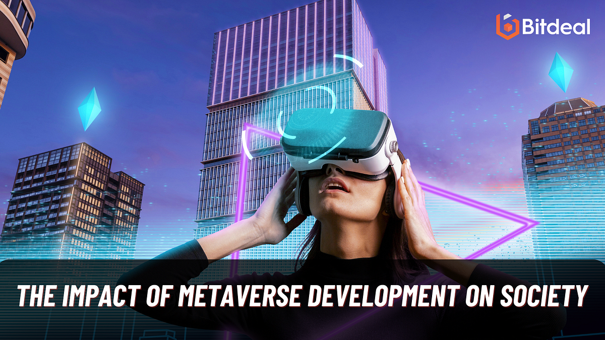 The Impact of Metaverse Development on Society | by Lucas Daniel | Medium