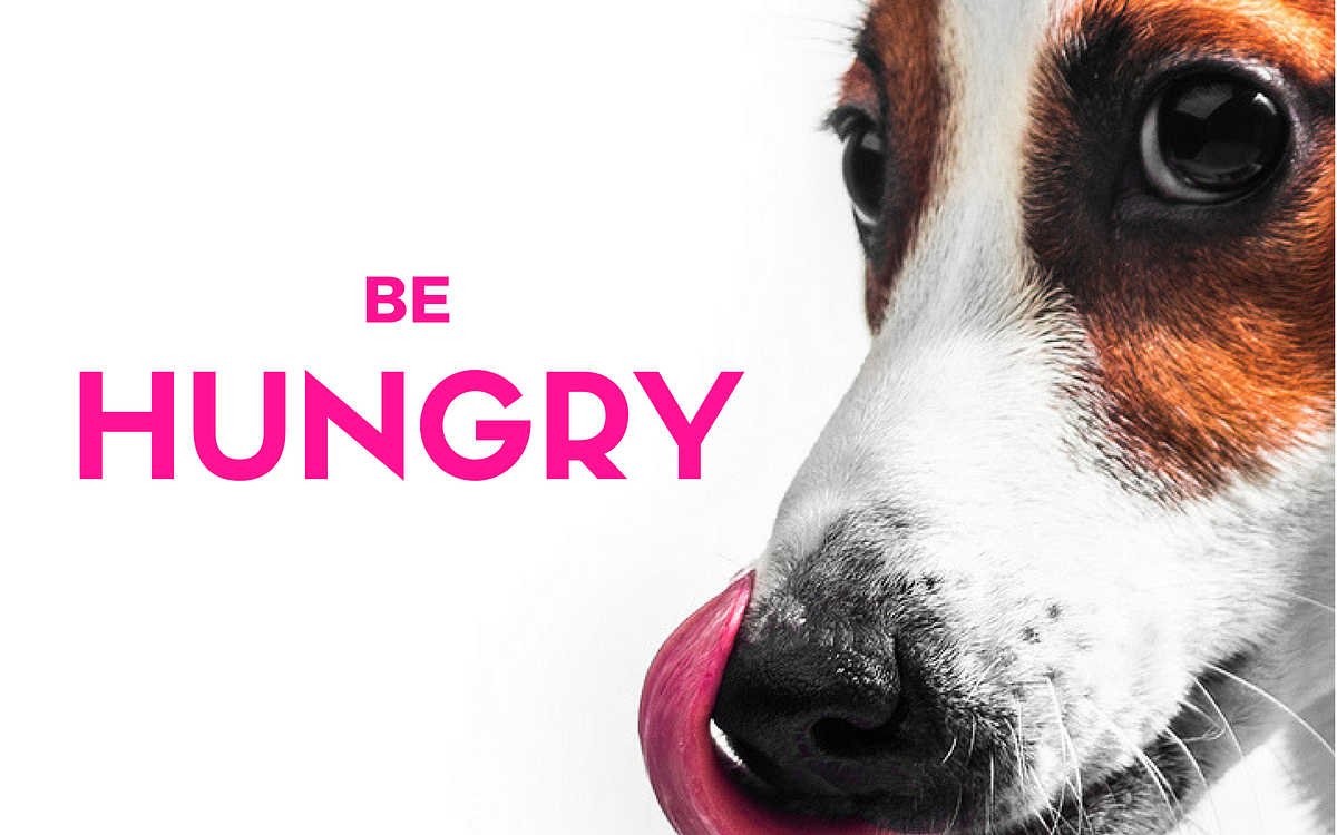 Be hungry. One of the most important things about… | by Suzie Larcombe ...