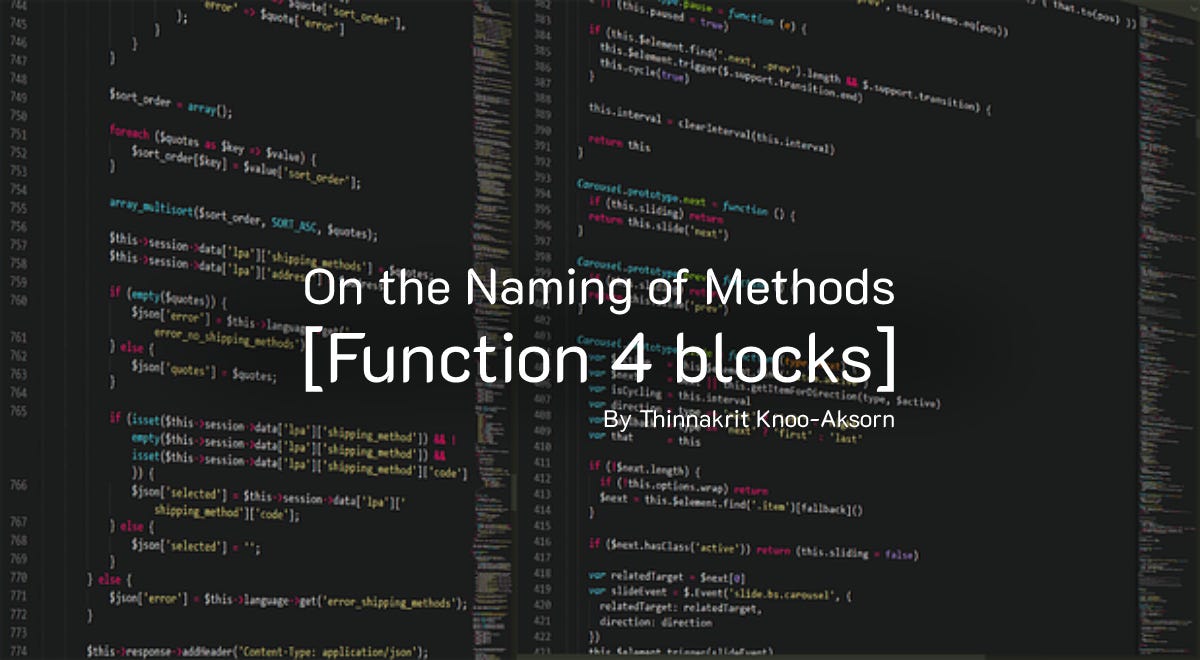 On The Naming Of Methods A 4 Block Function By Thinnakrit Medium