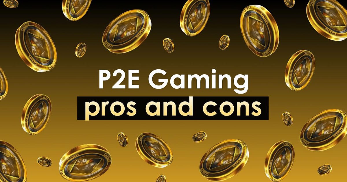 P2E Gaming . Pros and cons 💸. Gaming has come a long way since the… | by World of the Abyss | Medium