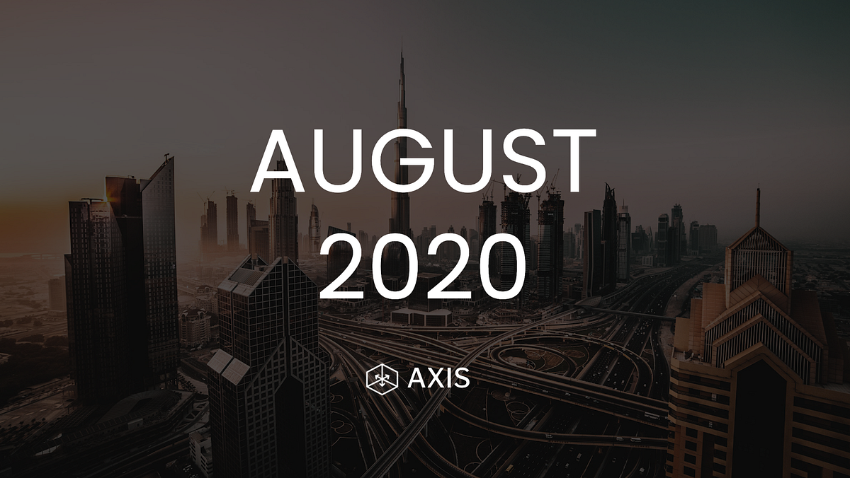 August 2020 Summary. We pride ourselves on transparency and… | by AXIS ...