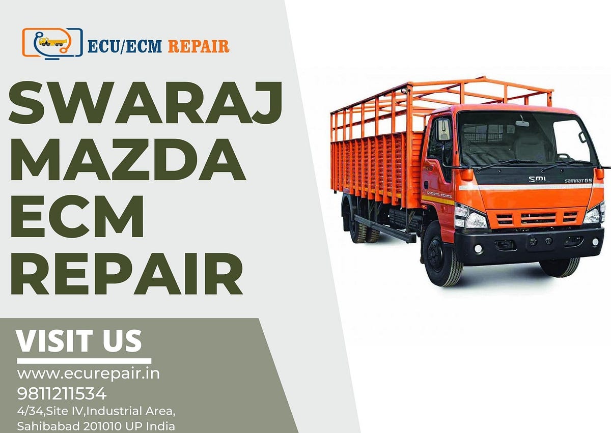 Know Everything About Swaraj Mazda ECM Repair Cost in India | by ECU ...