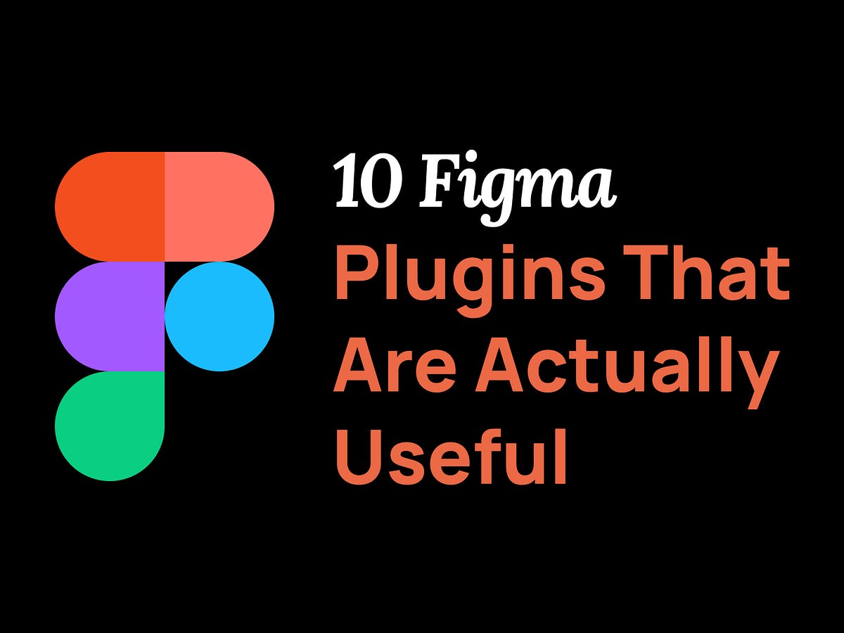 10 Figma Plugins That Are Actually Useful | by Focotik | Medium