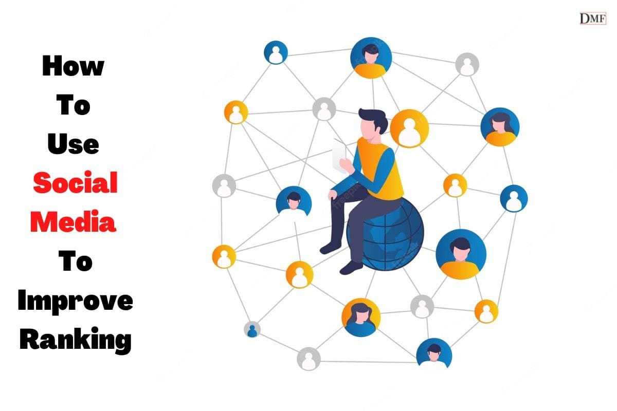 Use of Social Media to Improve Ranking | by Dailymarketingfacts | Medium