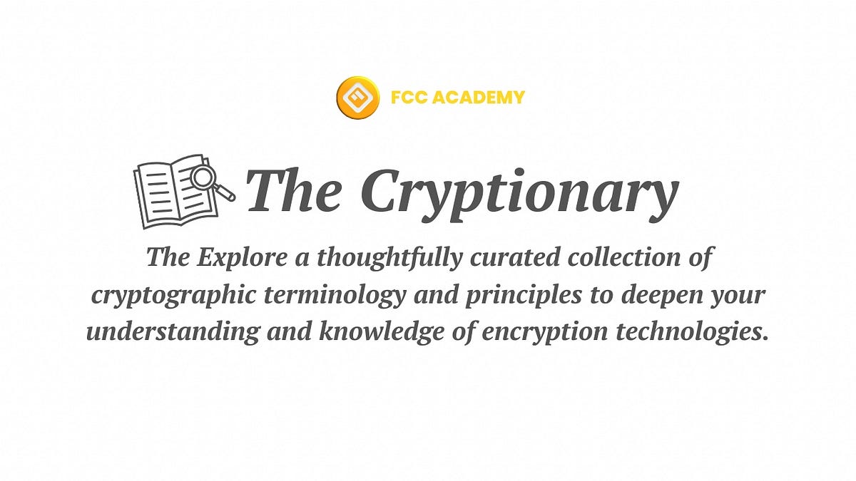 The Cryptionary: Delve into Essential Terminology and Principles to ...
