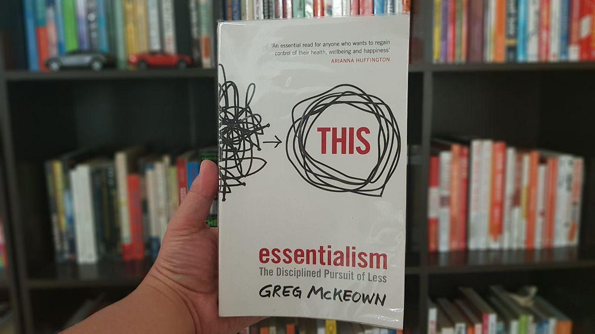 Membedah Buku Essentialism karya Greg McKeown | by Darmawan Aji | Medium