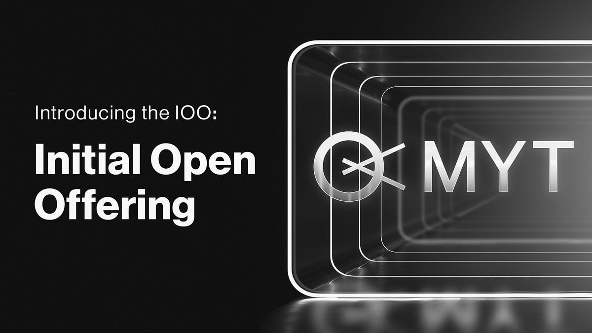 Introducing the IOO: Initial Open Offering | by Denis | MYSO | MysoFinance | Medium