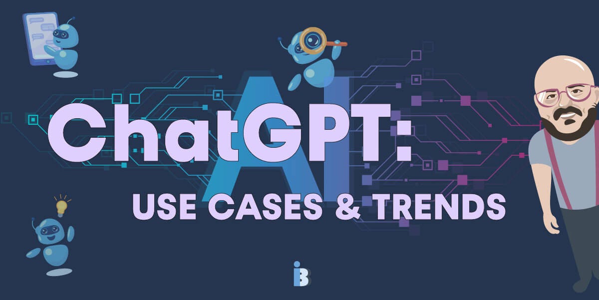ChatGPT: Exploring Use Cases and Trends | by Inbound Blogging | Medium
