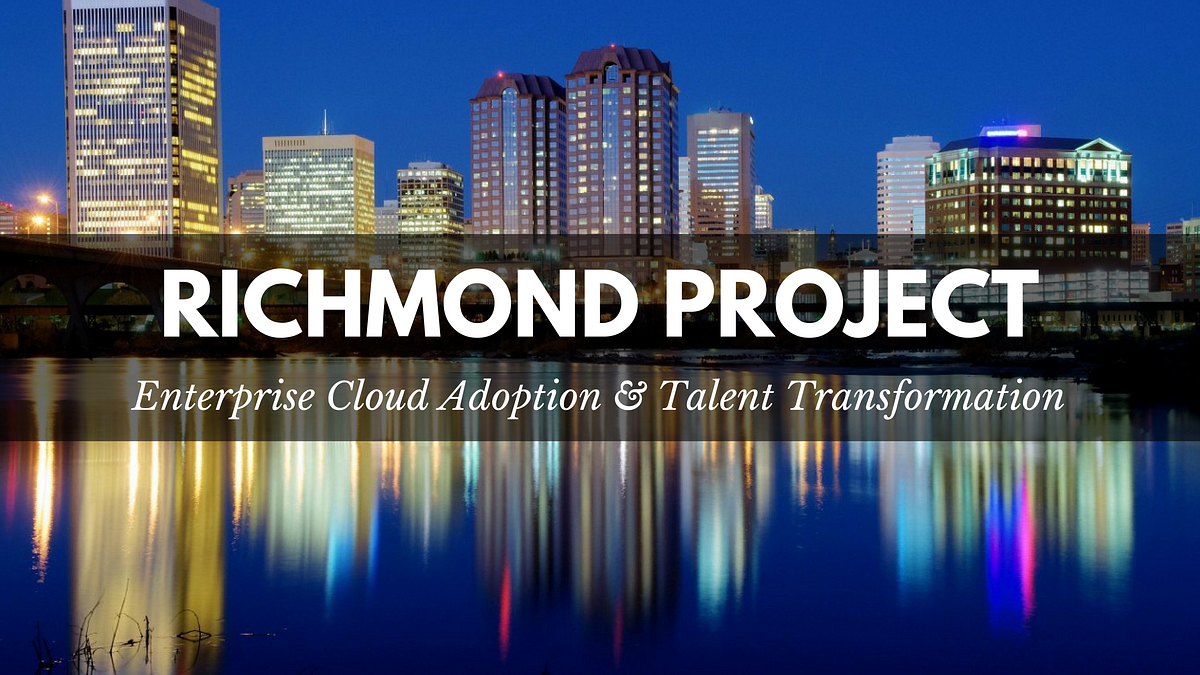 The Richmond Project. My Story About Talent Transformation… | by Drew ...