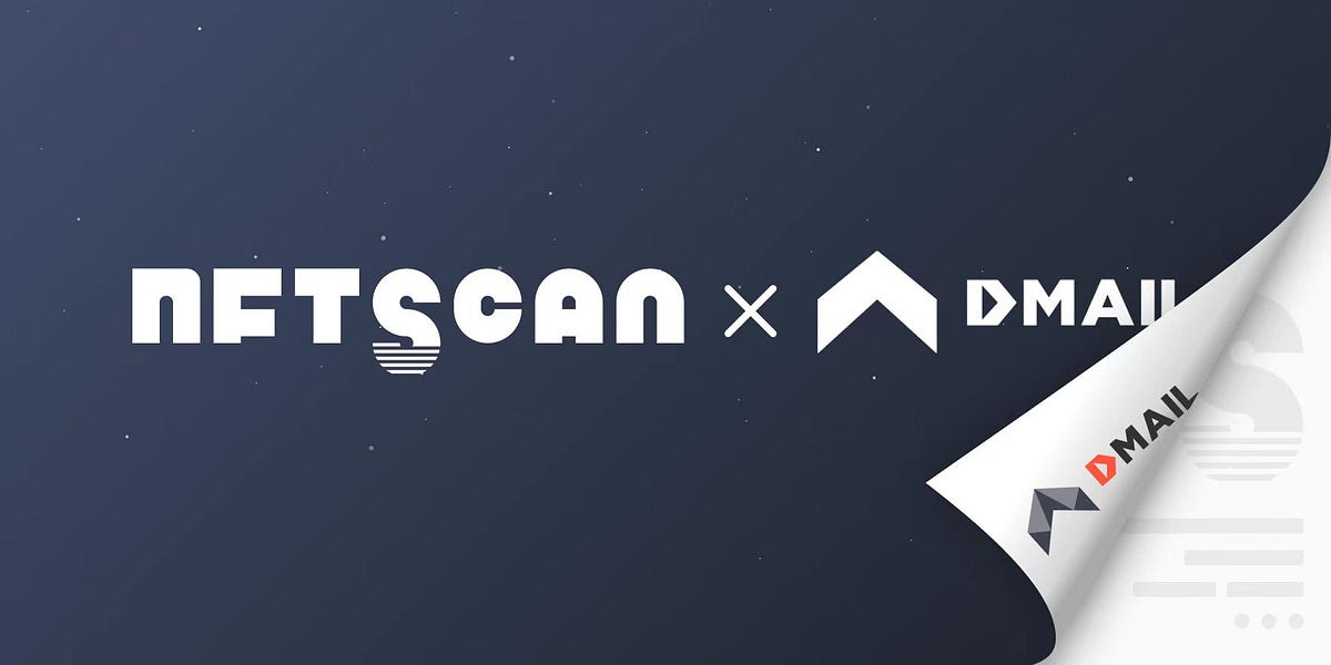 Nftscan And Dmail Collaborate On Multi Chain Nft Data By Nftscan Nftscan Medium