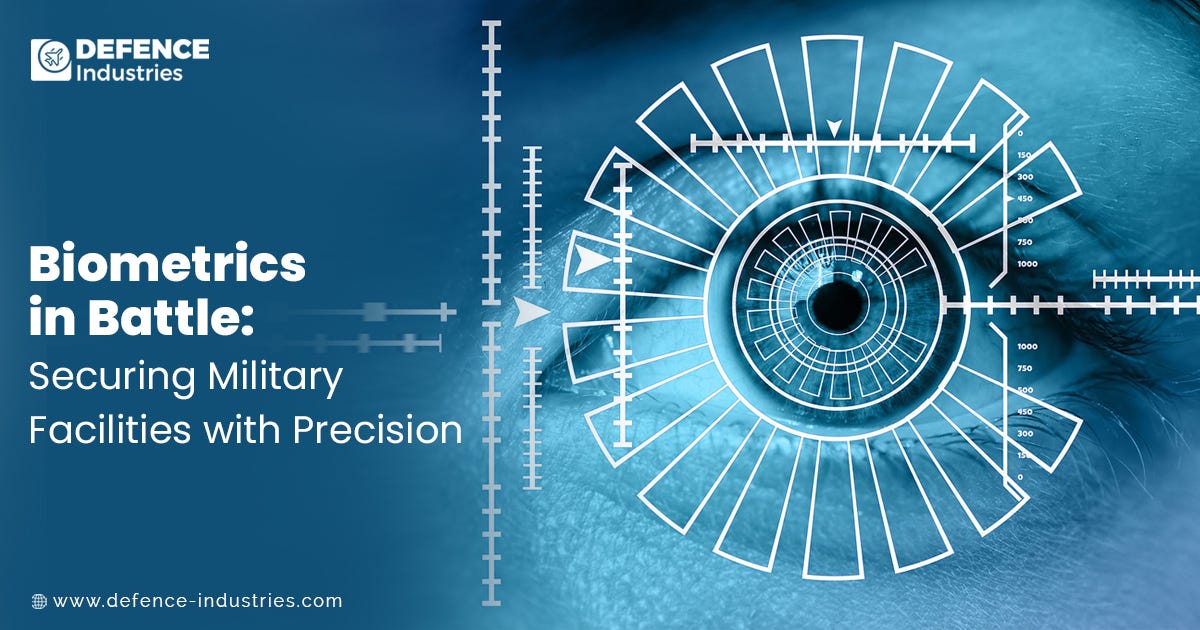 Biometrics in Battle: Securing Military Facilities with Precision | by ...