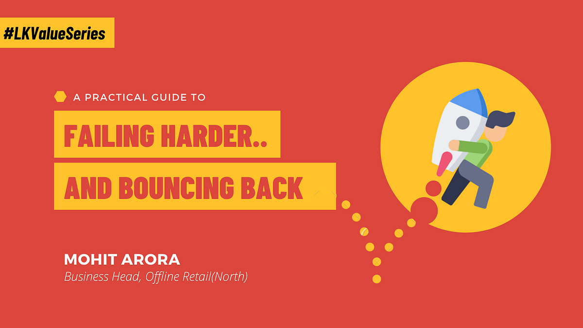 A Practical Guide to Failing Harder.. and Bouncing Back — # ...